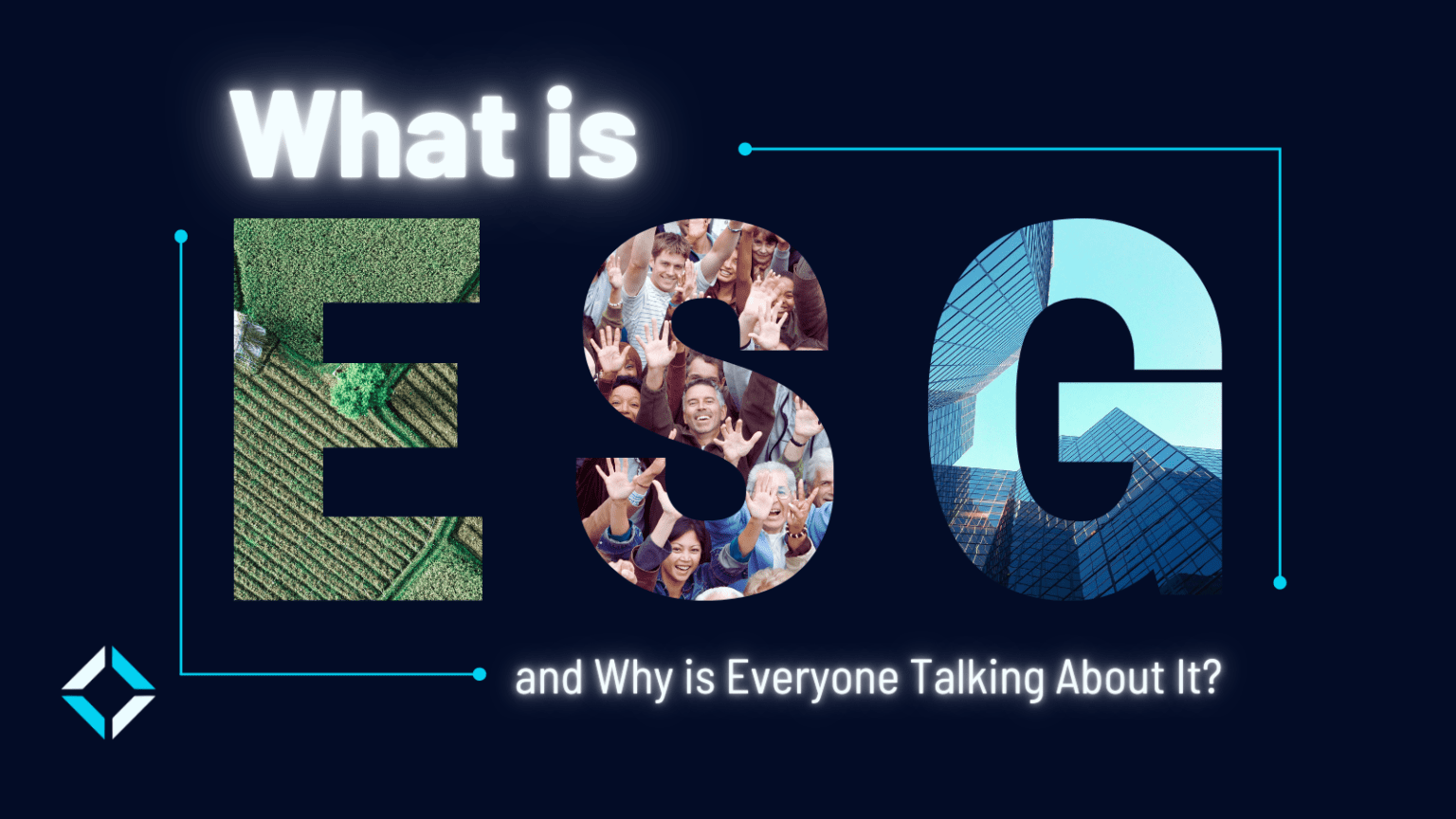 What is ESG and Why is Everyone Talking About It?